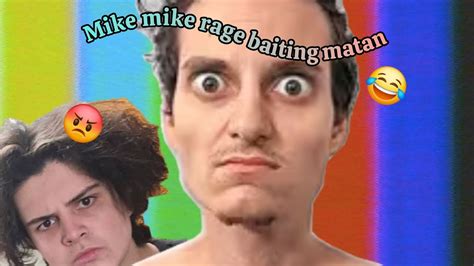 Mike Mike Ragebaiting Matan Compilation 😂 Youtube