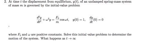 Solved At Time T The Displacement From Equilibrium Y T Of Chegg