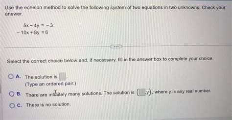 solved use the echelon method to solve the following system