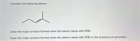 Solved Consider The Following Alkene Draw The Major Product