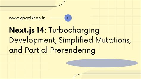 Nextjs 14 Turbocharging Development Simplified Mutations And Partial Prerendering