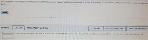Solved Find Two Positive Real Numbers Such That The Sum Of