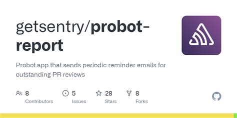 GitHub Getsentry Probot Report Probot App That Sends Periodic Reminder Emails For Outstanding