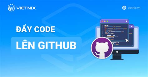 2 Cách đẩy Code Lên Github đơn Giản Nhất 2024