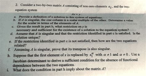 solved consider a two by two matrix a consisting of non zero elements