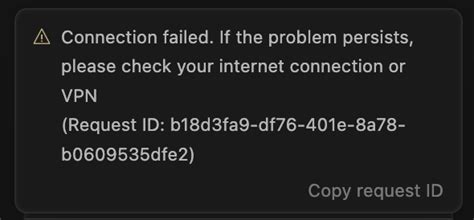 connection failed message request id b18d3fa9 df76 401e 8a78