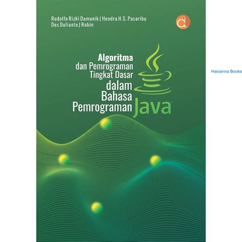 Jual Buku Algoritma Dan Pemrograman Tingkat Dasar Dalam Bahasa Pemrograman Java Buku Teknik