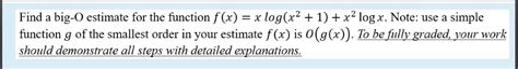 Solved Find A Big O Estimate For The Function Chegg