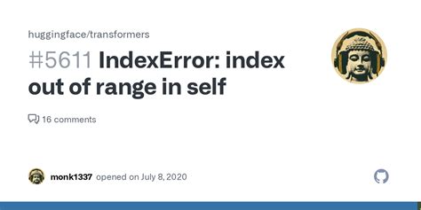 IndexError Index Out Of Range In Self Issue Huggingface Transformers GitHub