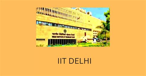 Iit Delhi Details In Hindi आईआईटी दिल्ली की पूरी जानकारी