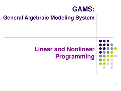 Ppt Gams General Algebraic Modeling System Linear And Nonlinear