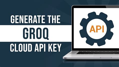 How To Generate The Groq Cloud Api Key Youtube