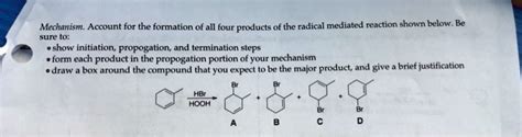SOLVED: Mechanism Account for the formation of all four products of the radical mediated ...