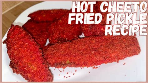 Deep Fried Pickles Hot Cheetos At Emma Spyer Blog