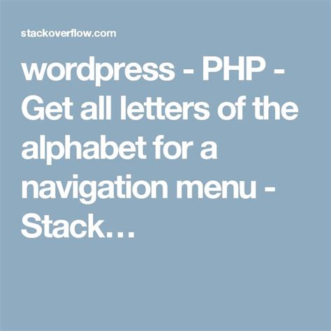 Wordpress Php Get All Letters Of The Alphabet For A Navigation Menu