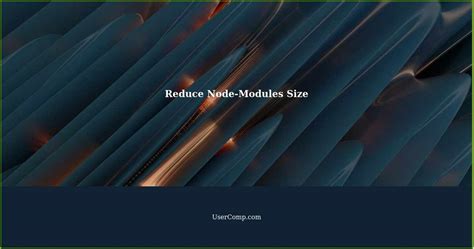 Reduce Node Modules Size In Production Tips And Tricks