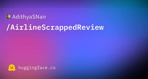 Adithyasnair Airlinescrappedreview · Datasets At Hugging Face