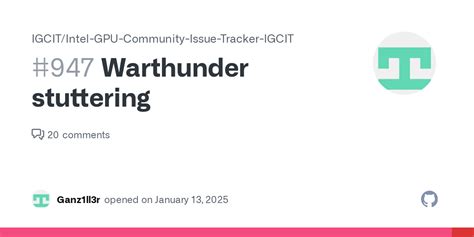 Warthunder Stuttering · Issue 947 · Igcitintel Gpu Community Issue