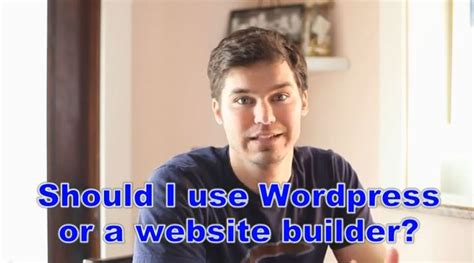 Wordpress Or Website Builder I Help You Choose