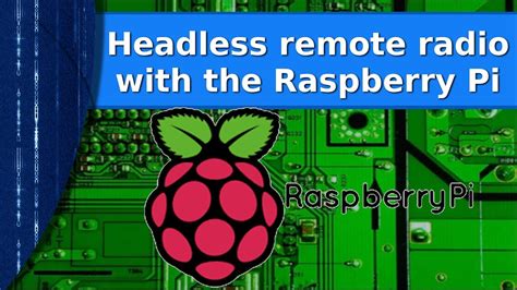ham radio remote radio with a headless raspberry pi youtube