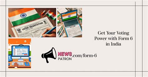 Unlock Your Voting Power With Form 6 In Indianewspatron