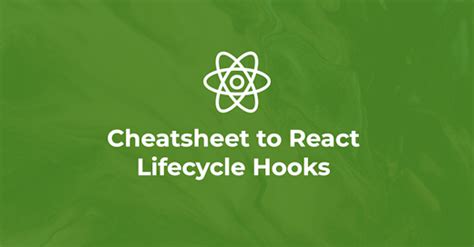 Cheatsheet To React Lifecycle Hooks Part 1