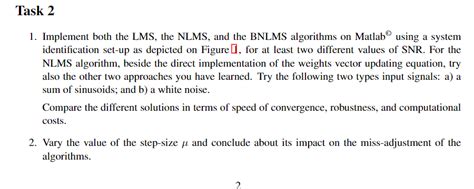 Task Implement Both The LMS The NLMS And The Chegg