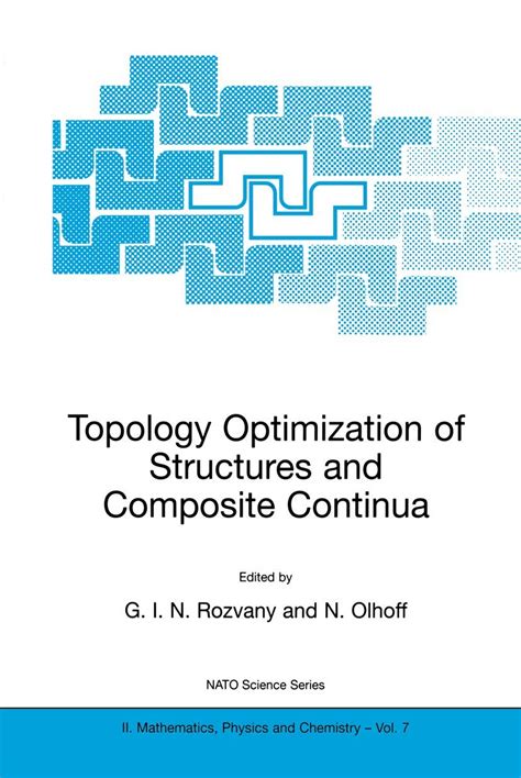 Topology Optimization Of Structures And Composite Continua Nato Science Series Ii Mathematics