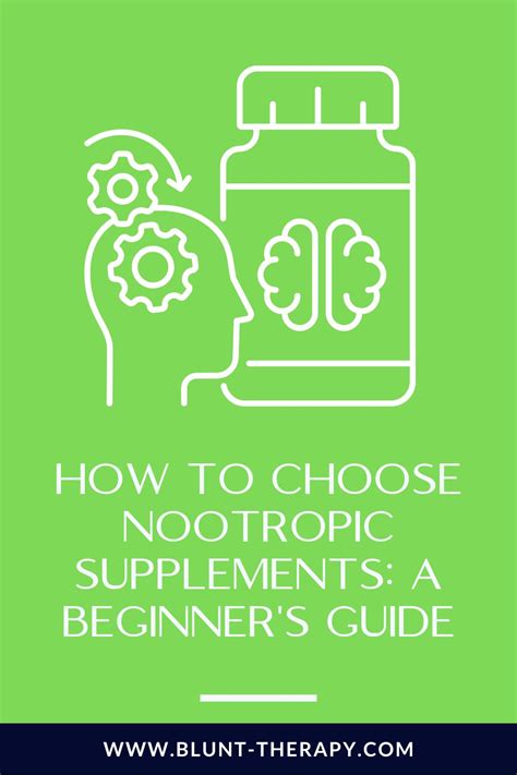 how to choose nootropic supplements a beginner s guide