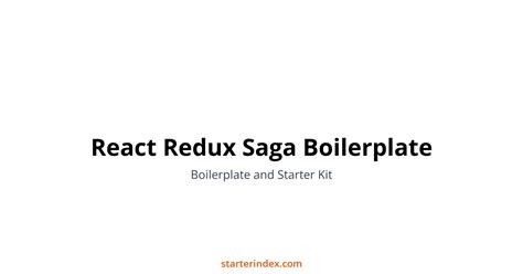 React Redux Saga Boilerplate Starter Index
