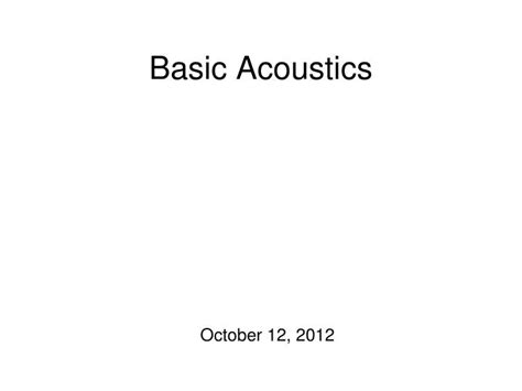 PPT Basic Acoustics PowerPoint Presentation Free Download ID