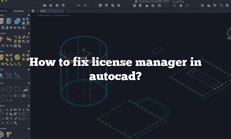 How To Fix License Manager In Autocad