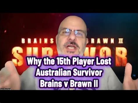 Why the 15th Player Lost Australian Survivor: Brains v Brawn II - YouTube