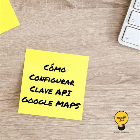 Guía para crear una clave Api Google Maps en 10 minutos