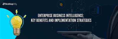 Enterprise Business Intelligence Key Benefits And Implementation