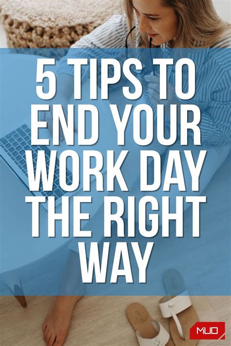 5 Tips To End Your Work Day The Right Way Artofit