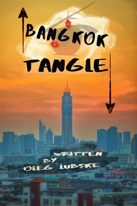 Oleg L On Linkedin Bangkoktangle Screenplay Featurefilm