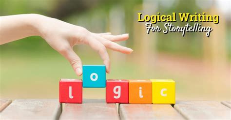 Logical Writing For Storytelling