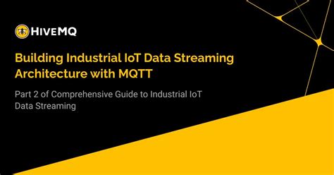 Building Industrial Iot Data Streaming Architecture With Mqtt