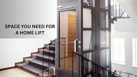 How Much Space Do You Need For A Home Lift Residential Apartments