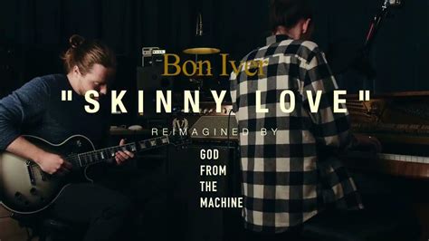 Bon Iver Skinny Love Reimagined Youtube
