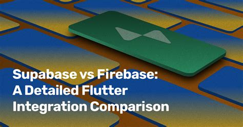 Supabase Vs Firebase A Detailed Flutter Integration Comparison Q Agency