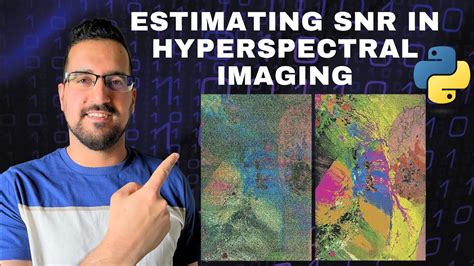 Estimating Signal To Noise Ratio Snr In Hyperspectral Imaging Youtube