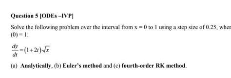 Question 5 Odes Ivp Solve The Following Problem Over