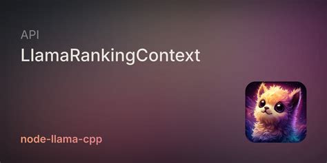Class Llamarankingcontext Node Llama Cpp