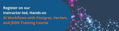 Leveraging Vector Databases In Postgres For Ai Applications Framework