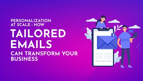 Personalization At Scale How Tailored Emails Can Transform Your Business