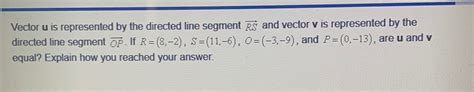 Solved Vector U Is Represented By The Directed Line Segment Chegg