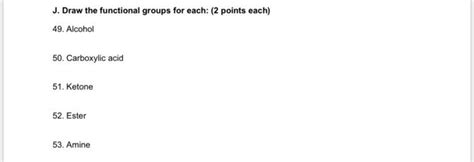 Solved J Draw The Functional Groups For Each Points Chegg