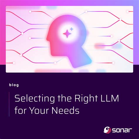 how to choose an llm in software development sonar